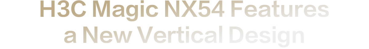 H3C Magic NX54-H3C